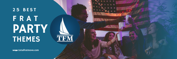 25 Best Frat Party Themes - TFM